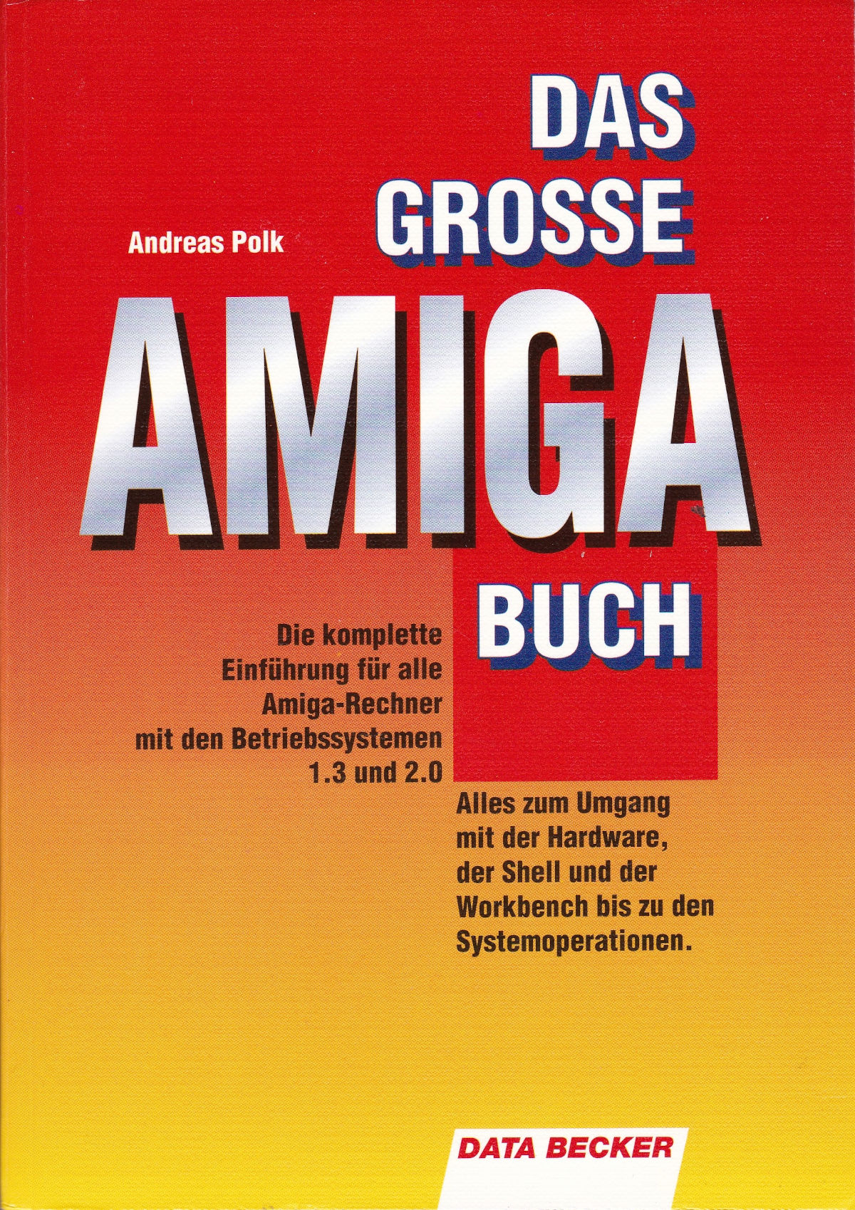 Das große Amiga Buch - Retrocomputing WHV